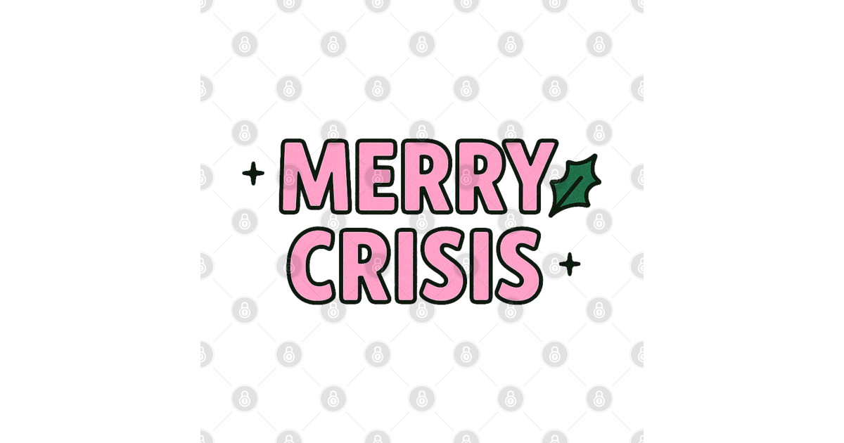 Merry Crisis - Christmas - T-Shirt | TeePublic