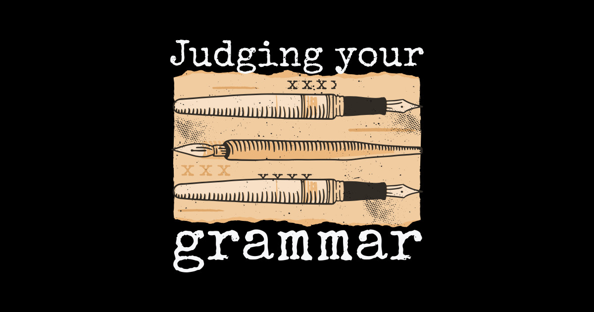 Judging Your Grammar // Funny Editor Vintage Pens - Grammar Funny ...