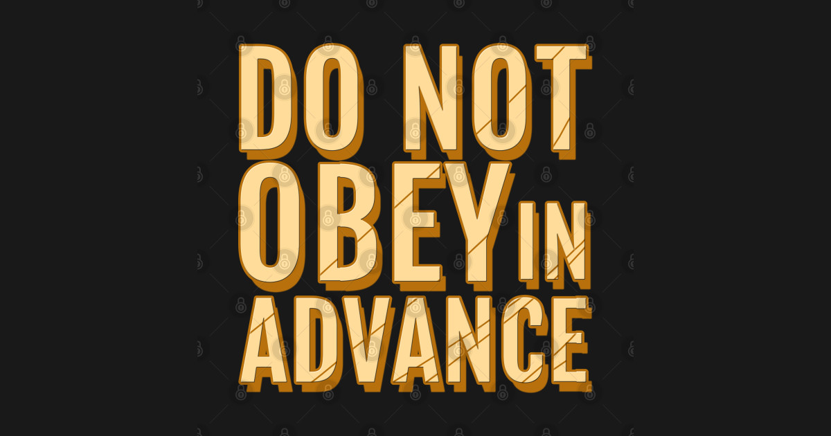 Do Not Obey in Advance Yellow Line Design - Do Not Obey - T-Shirt ...