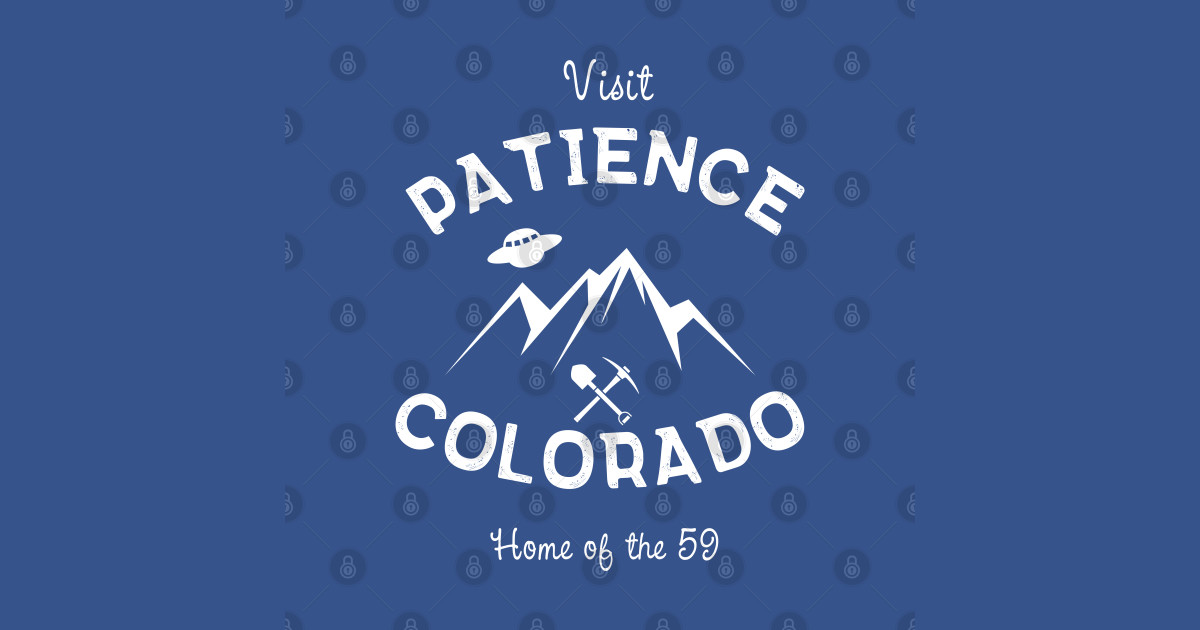 Patience Colorado Tourist (Resident Alien) - Resident Alien - T-Shirt ...