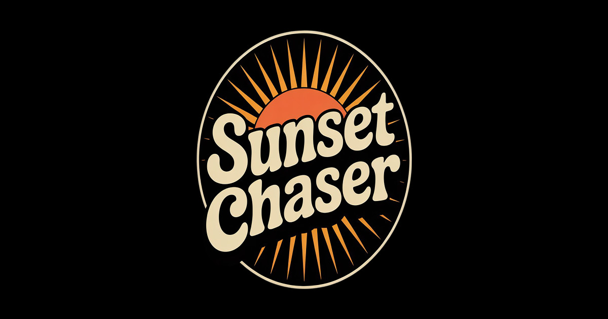 Sunset Chaser Sunshine Positive Summer - Sunset Chaser Sunshine ...