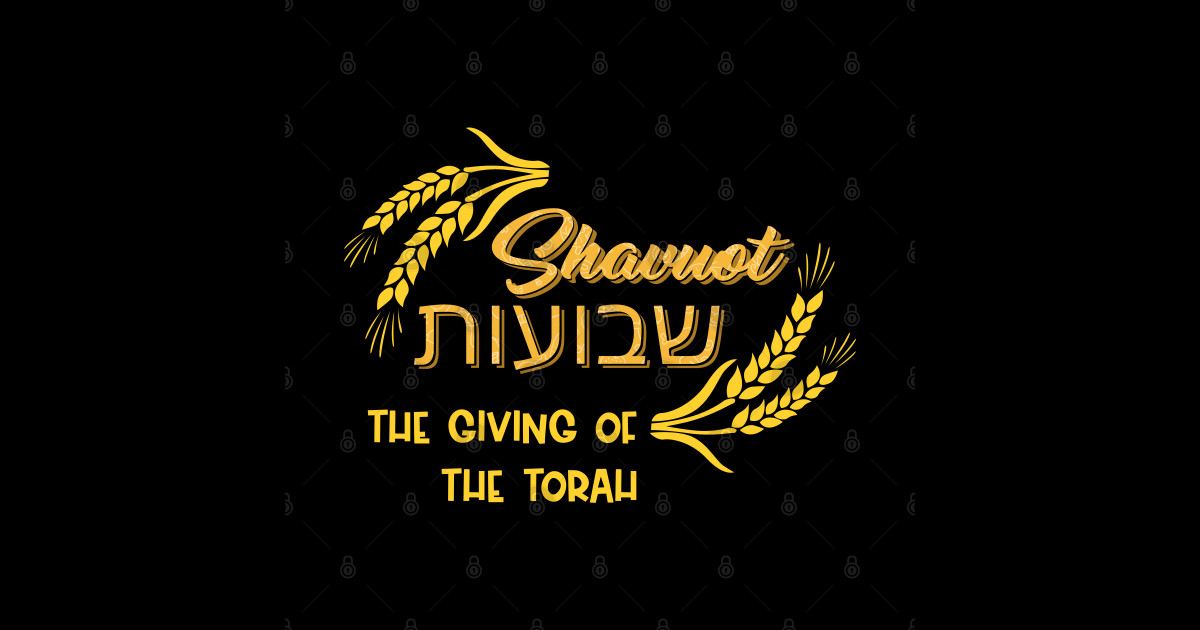 Shavuot The giving of the Torah Jewish Celebration Hebrew Happy Shavuot ...