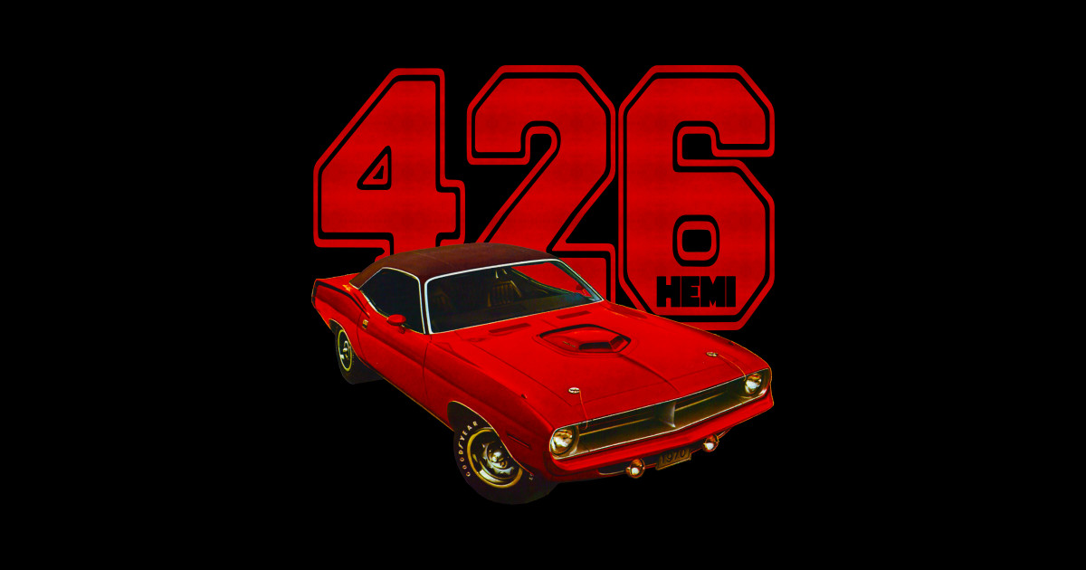 426 hemi cuda - Muscle Car - T-Shirt | TeePublic