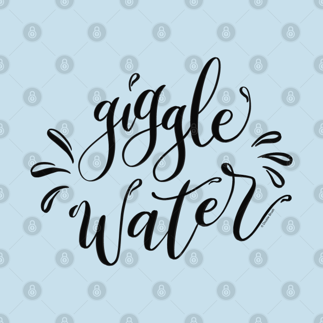 Giggle Water Hand Letter Black Design - Giggle Water - T-Shirt | TeePublic
