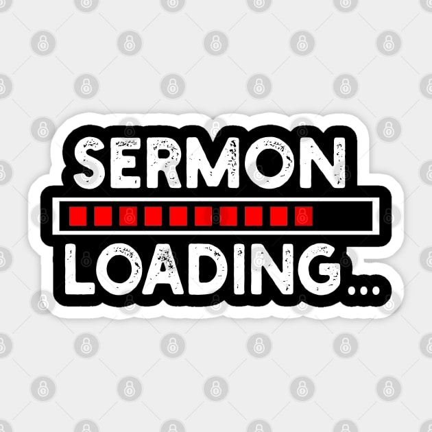 Sermon Loading Design - Preaching - Sticker | TeePublic