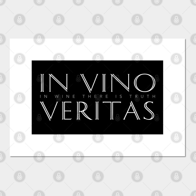 Latin Quote: In Vino Veritas - Latin - Posters and Art Prints | TeePublic