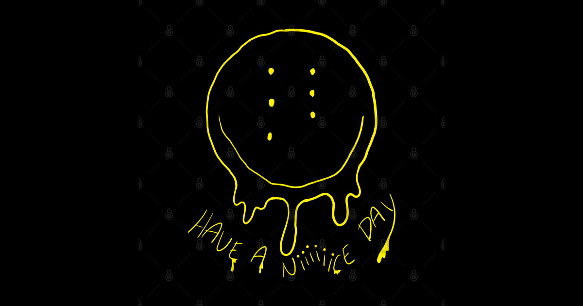 Have a Niiiiiice Drippy Day - Smiley Face - Sticker | TeePublic