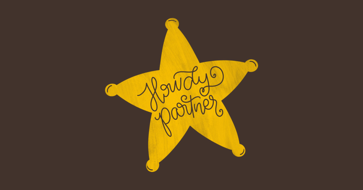 Howdy Partner - Toy Story - T-Shirt | TeePublic