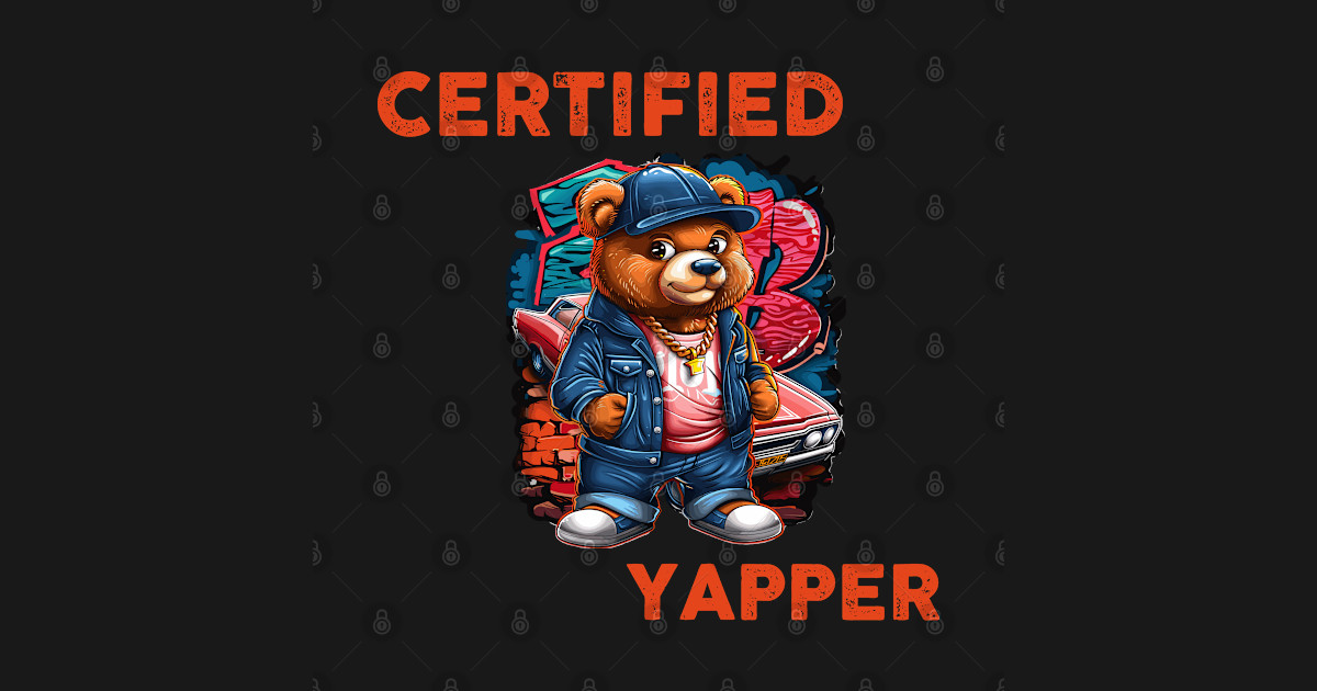 Certified Yapper - Certified Yapper - T-Shirt | TeePublic
