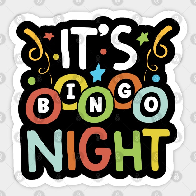 It's Bingo Night - Bingo Night - Sticker | TeePublic