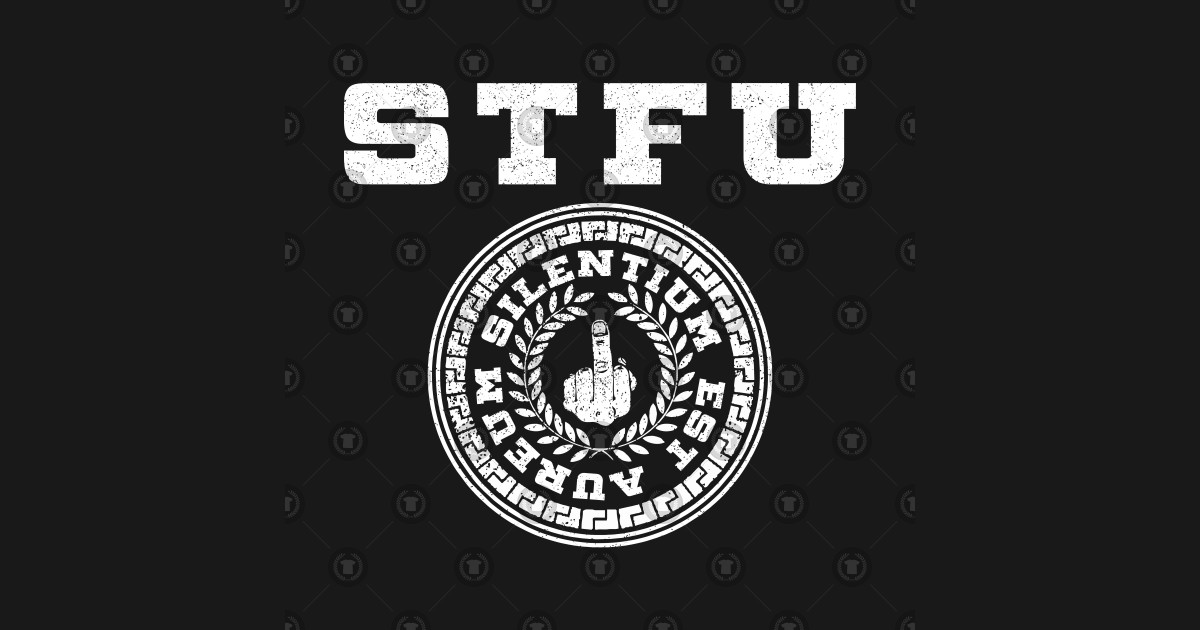 STFU Collegiate Shirt - Stfu - T-Shirt | TeePublic