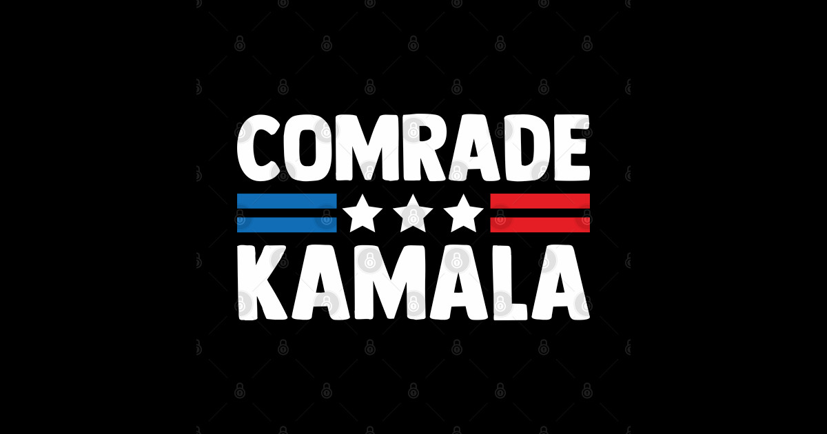 Comrade Kamala Political Parody Anti Kamala Harris - Comrade Kamala ...