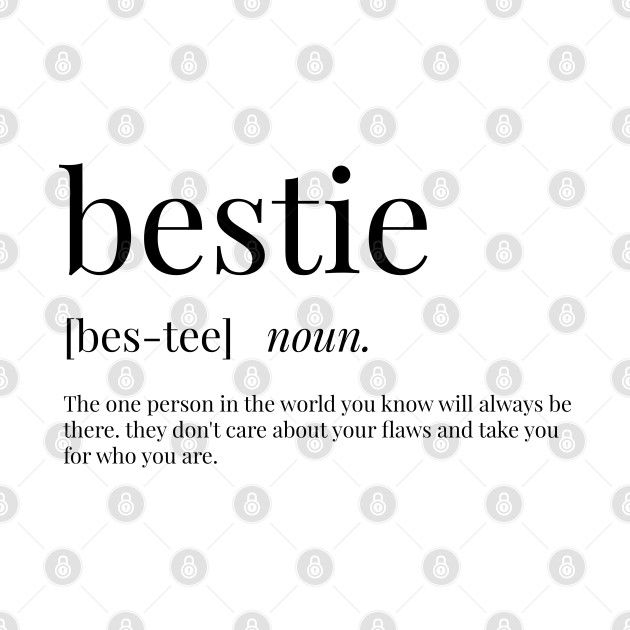 Bestie Definition - Bestie - T-Shirt | TeePublic