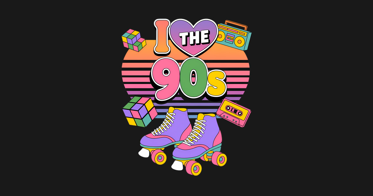 I Love the 90s Nineties Teacher's back to the 90's themed - I Love The ...