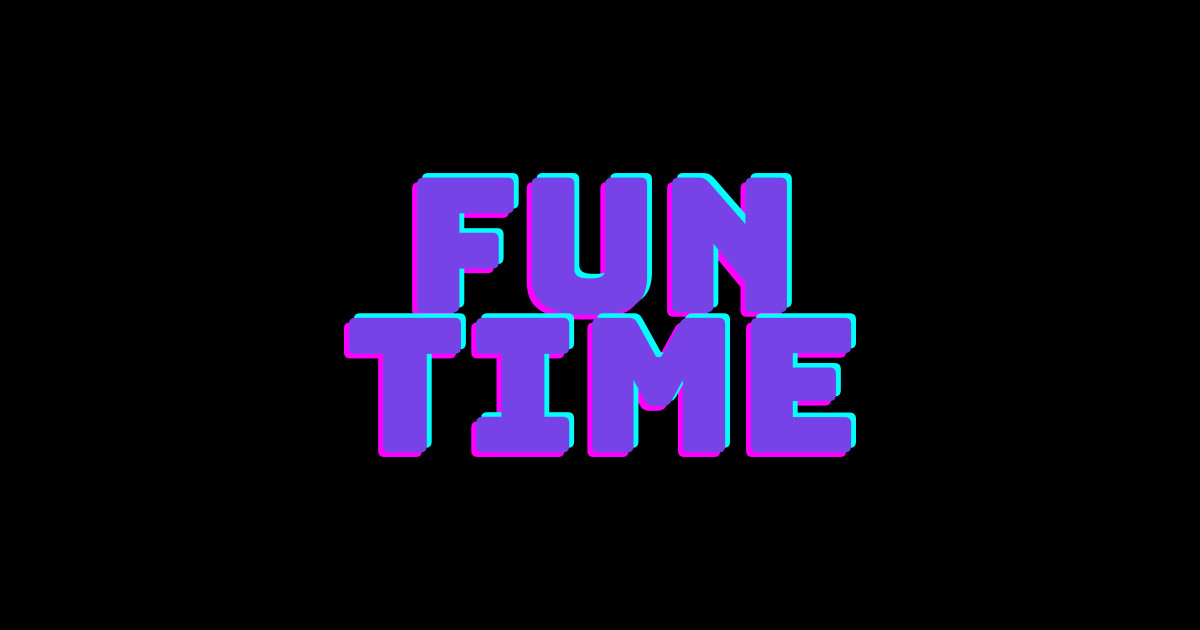 fun time - Fun - Sticker | TeePublic
