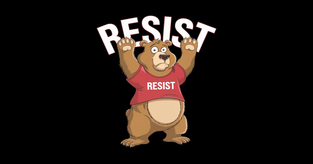 Smokey The Resist Bear Saying - Smokey The Resist Bear Saying - Sticker ...