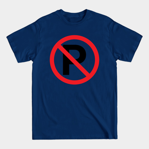 No Parking - No Parking - T-Shirt