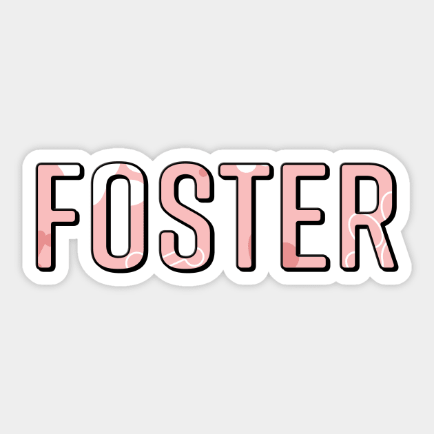 Foster Text Design - Foster Sticker - Sticker | TeePublic