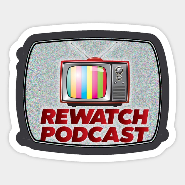 The Rewatch Podcast Logo - Rewatch Podcast - Sticker | TeePublic