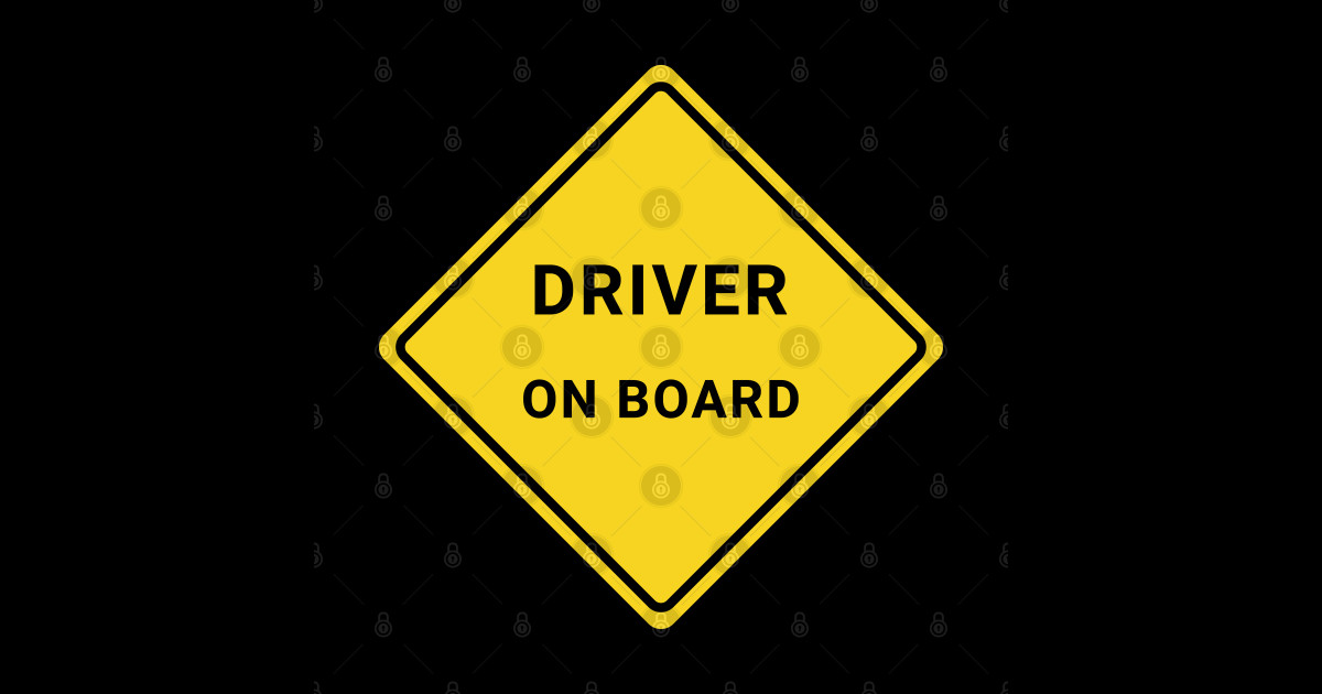 Driver on Board - On Board - Sticker | TeePublic