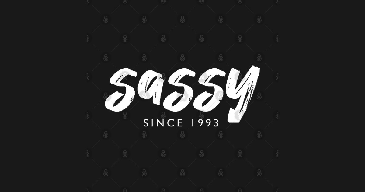Sassy Since 1993 33 Born In 1993 33rd - Birthday Year - T-Shirt | TeePublic