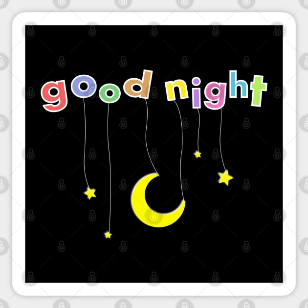Goodnight! [white stroke] - Kids Goodnight Design - Sticker | TeePublic