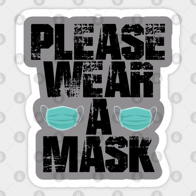 Please Wear A Mask - Please Wear Mask Avoid Covid - Sticker | TeePublic