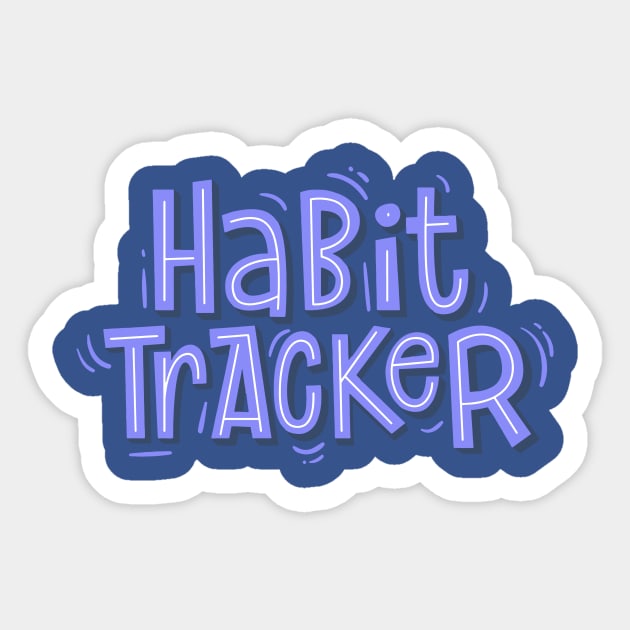habit tracker 3 - Habit Tracker 3 Merch - Sticker | TeePublic
