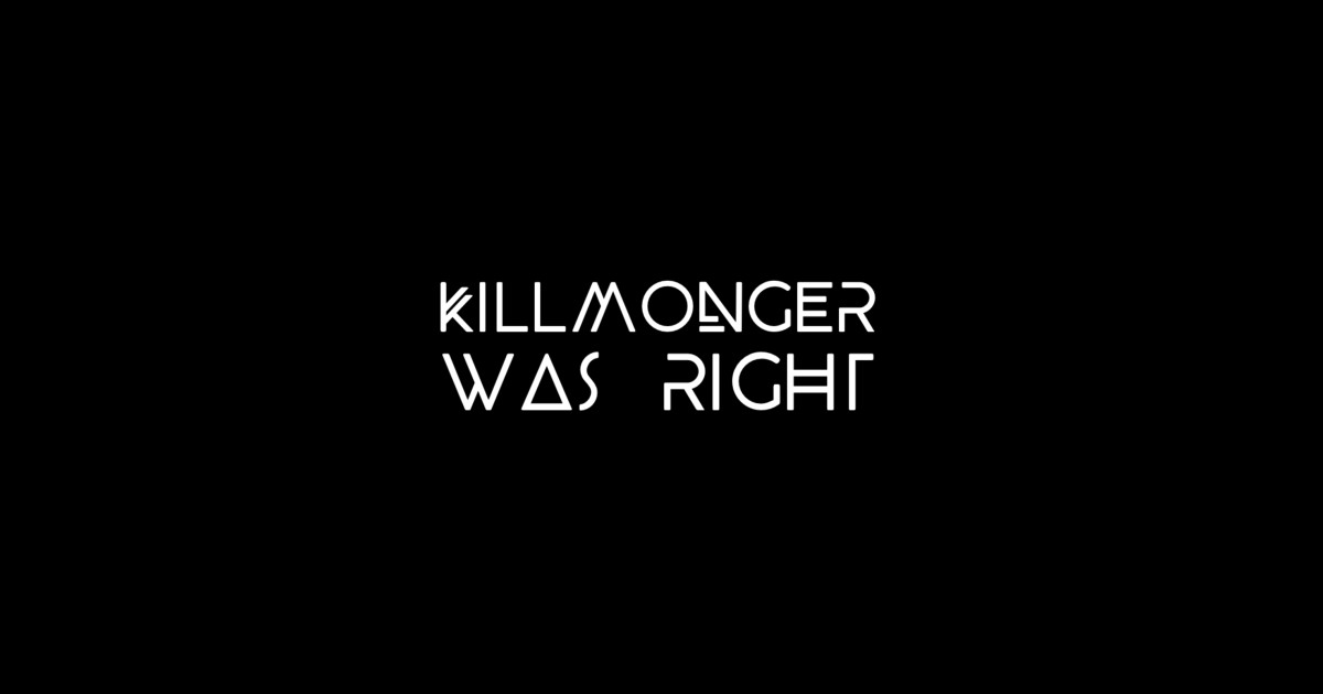 Killmonger Was Right - Killmonger - Sticker | TeePublic