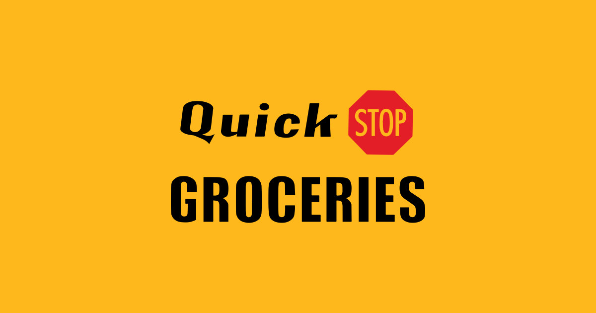 Quick Stop Groceries - Quick Stop Groceries - T-Shirt | TeePublic