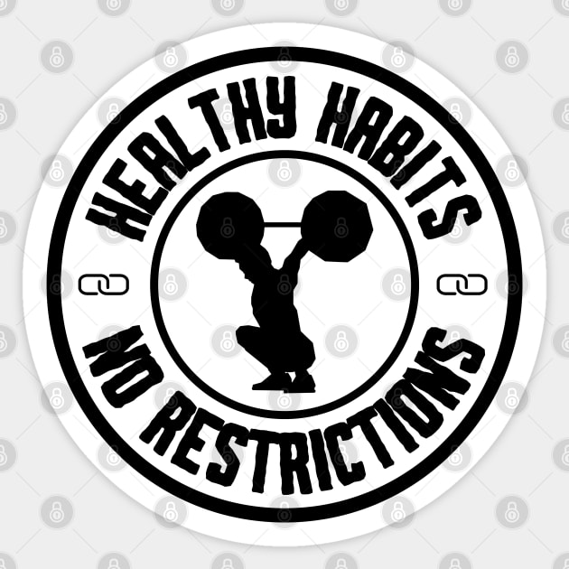 healthy habits not restrictions - Healthy Habits - Sticker | TeePublic