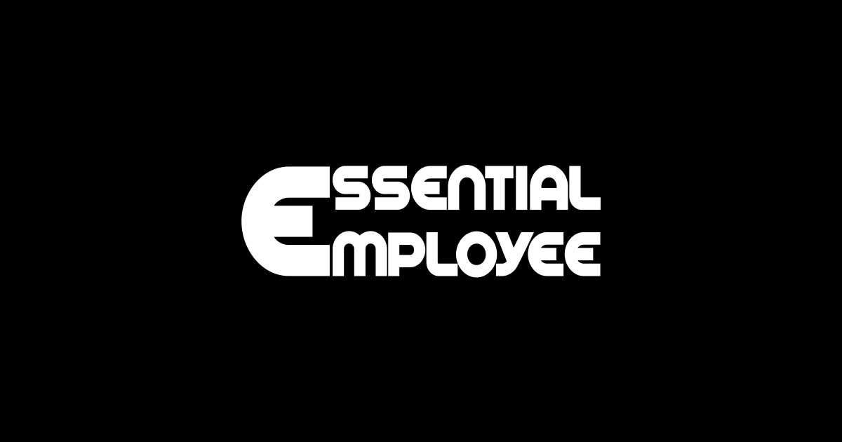 Essential Employee - Essential Employee - Sticker | TeePublic