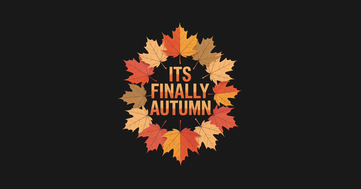 It'S Finally Autism Autumn - Autism - T-Shirt | TeePublic