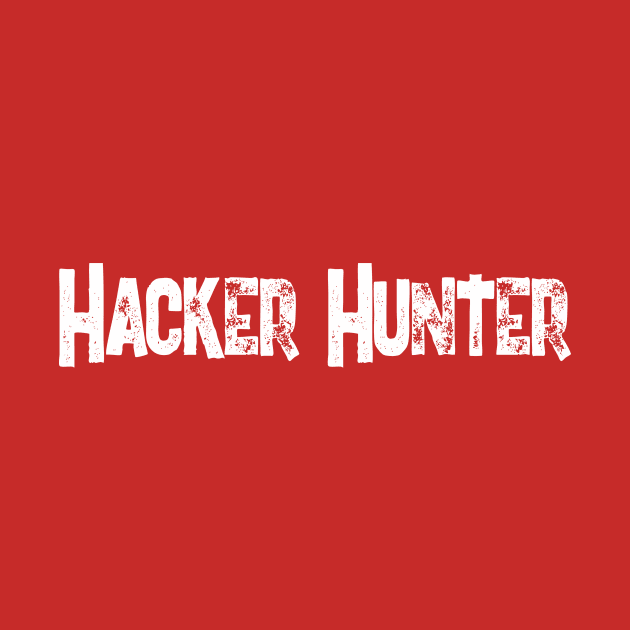 Hacker Hunter - Dfir - T-Shirt | TeePublic