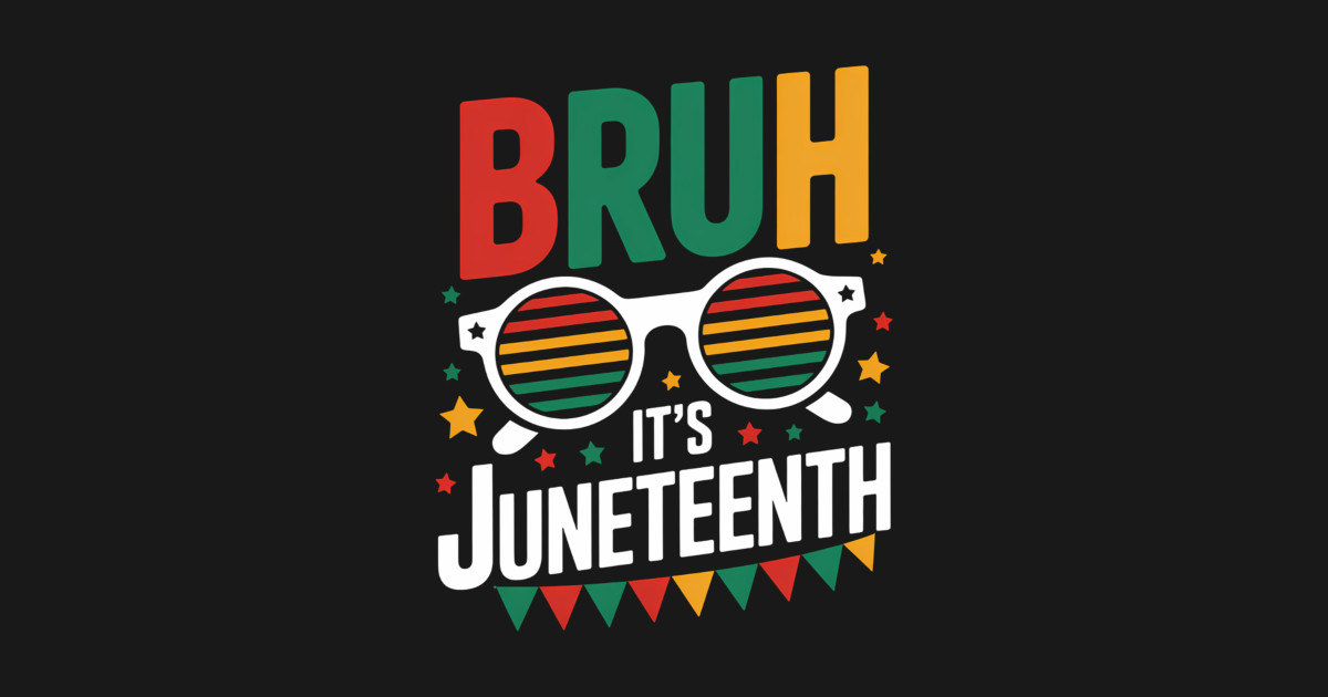 Funny Juneteenth Boys Girls Kids Bruh It's Juneteenth 1865 - Funny ...