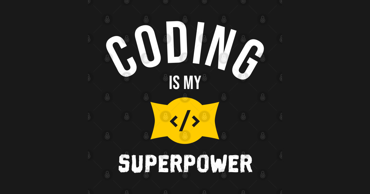 Coding Is My Superpower Funny Programmers T Shirt Teepublic