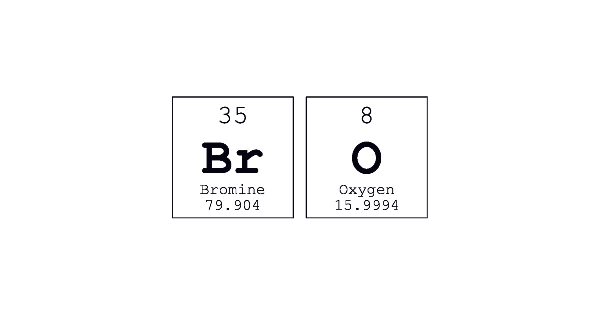 Bro Periodic Table Science Print - Bro - T-Shirt | TeePublic
