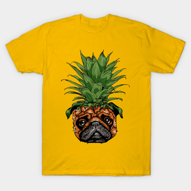 Pineapple Pug - Pineapple - T-Shirt | TeePublic