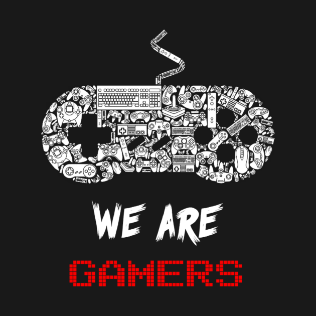 WE ARE GAMERS - Pc Games - T-Shirt | TeePublic