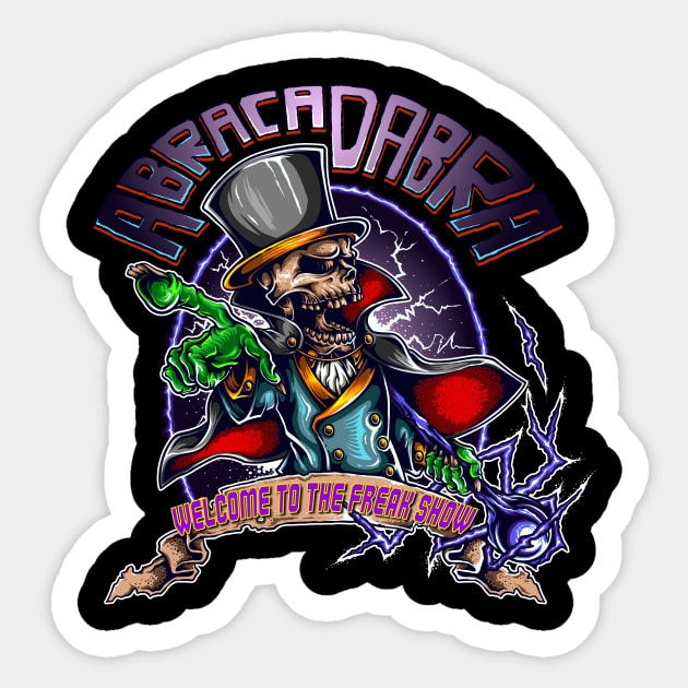 Welcome to the Freak Show - Skeleton - Sticker | TeePublic