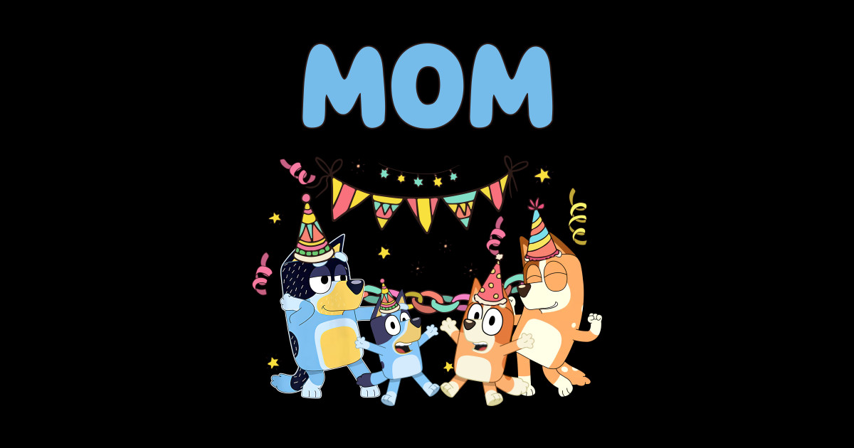 Bluey and Bingo mom - Bluey And Bingo - Posters and Art Prints | TeePublic