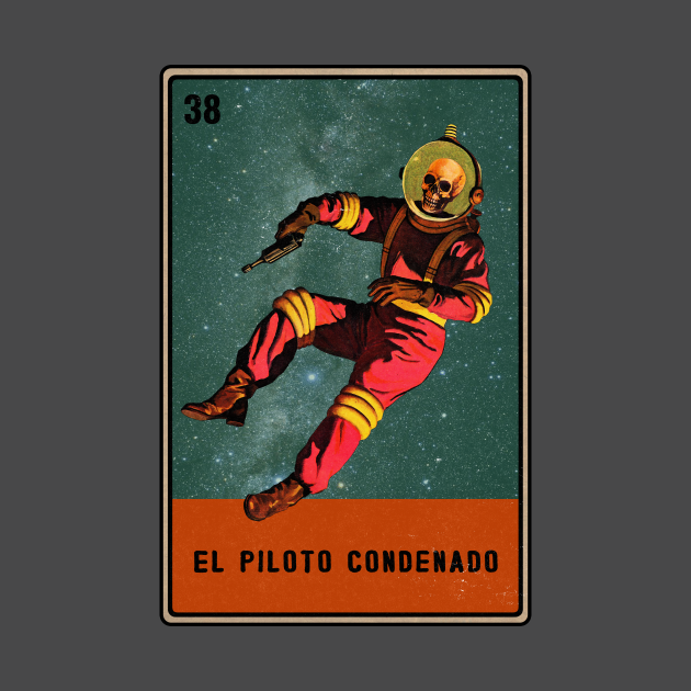 Vintage Mexican Loteria Space Man - Loteria - T-Shirt | TeePublic