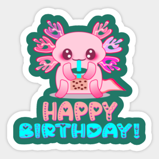 Happy Birthday Axolotl Stickers for Sale | TeePublic