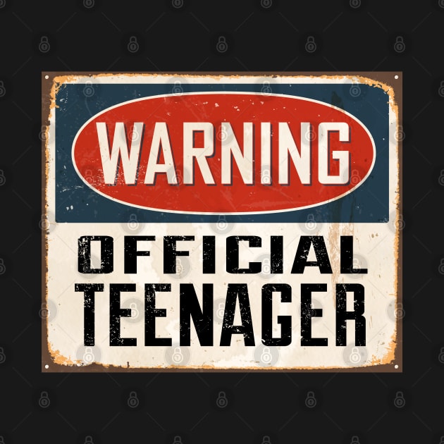Official Teenager Warning Sign - Funny 13th Birthday - Official ...