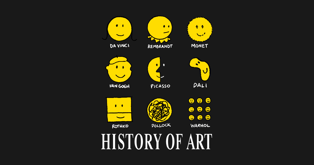 History of Art Smiley Face - History Of Art Smiley Face - T-Shirt ...