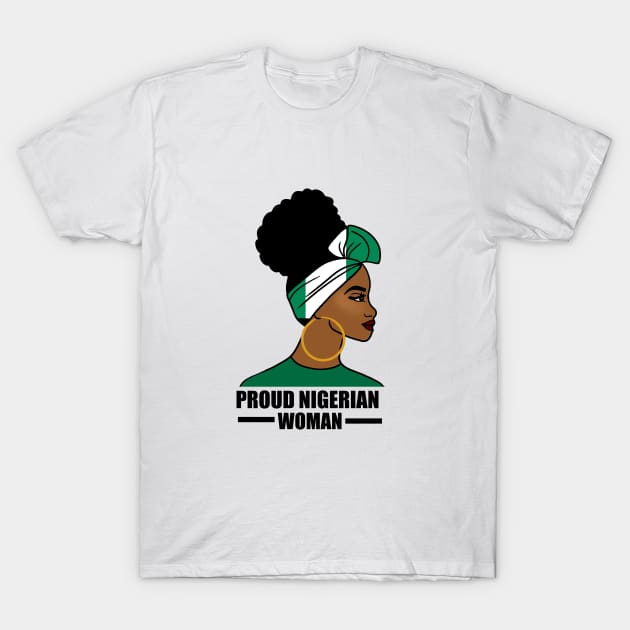 Proud Nigerian Woman, Nigeria Flag African - Nigerian Woman - T-Shirt ...