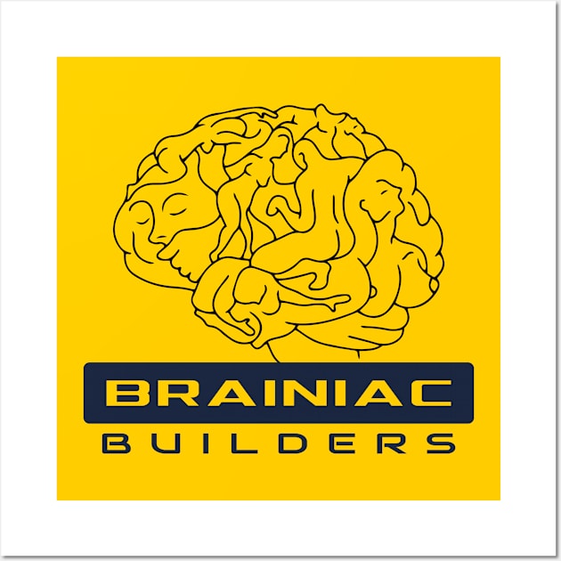 Brainiac Builders with Humanise Brain Shaped Logo - Brainiac - Posters ...