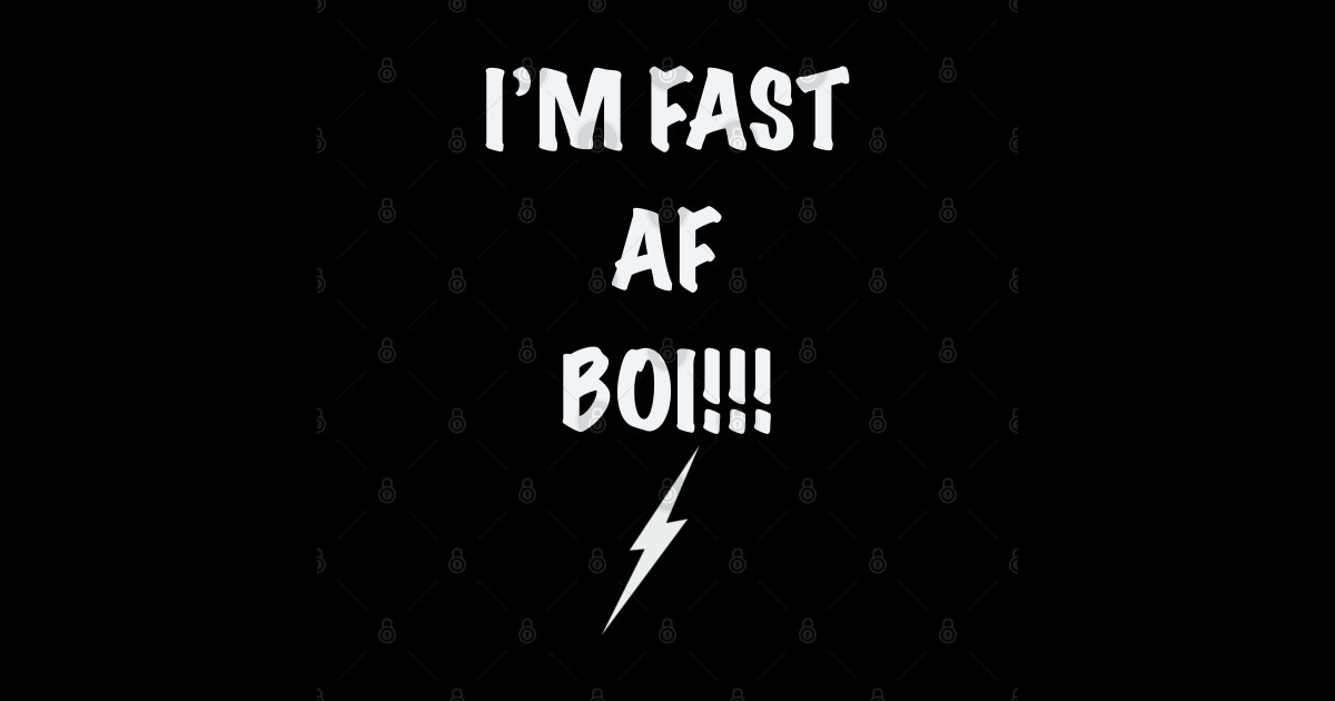 I’m Fast AF Boi - Fast And Furious - Sticker | TeePublic
