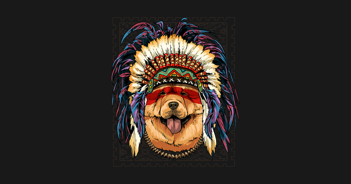 Cute Chow Chow Native American Indian Chow Chow Dog Indigenous Peoples ...