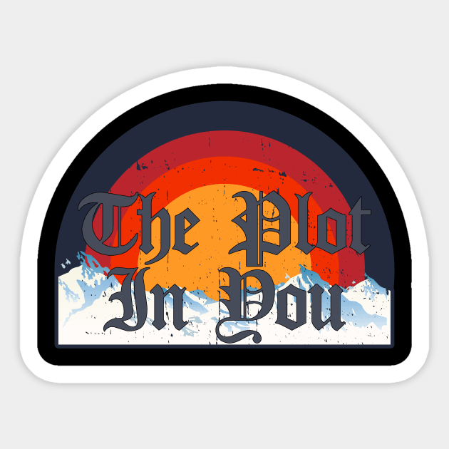 the plot in you /// vintage retro - The Plot In You - Sticker | TeePublic